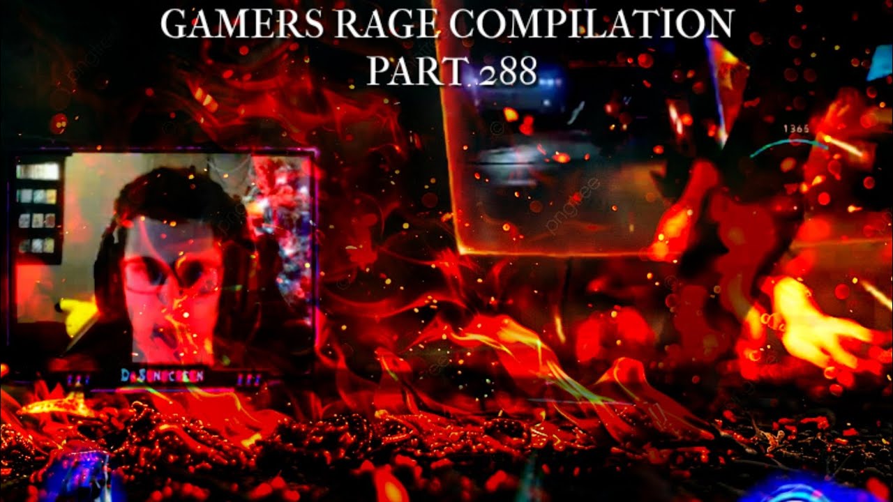 Gamers Rage Compilation Part 288 - YouTube