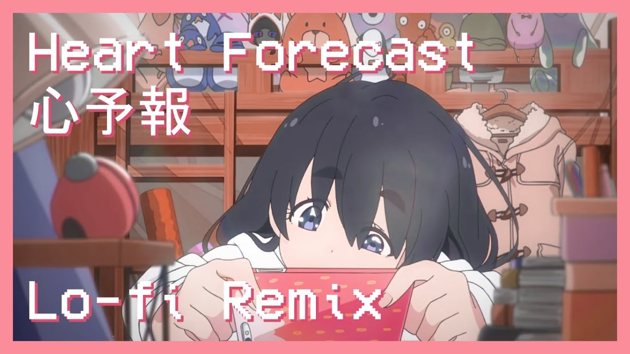 Heart Forecast - Eve【Lo-fi Remix】 - YouTube