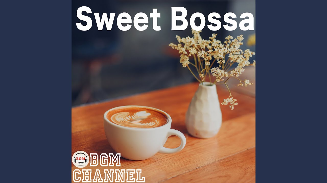 Bossa in a Relaxing Room - YouTube