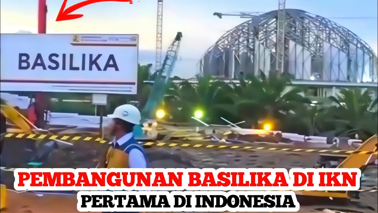 IKN HARI INI‼️Progres Pembangunan Basilika Megah di Ibu Kota Nusantara Berdekatan Masjid IKN ...