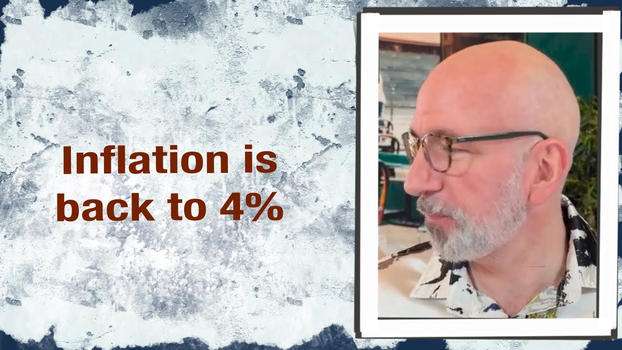 Inflation is back to 4% - YouTube