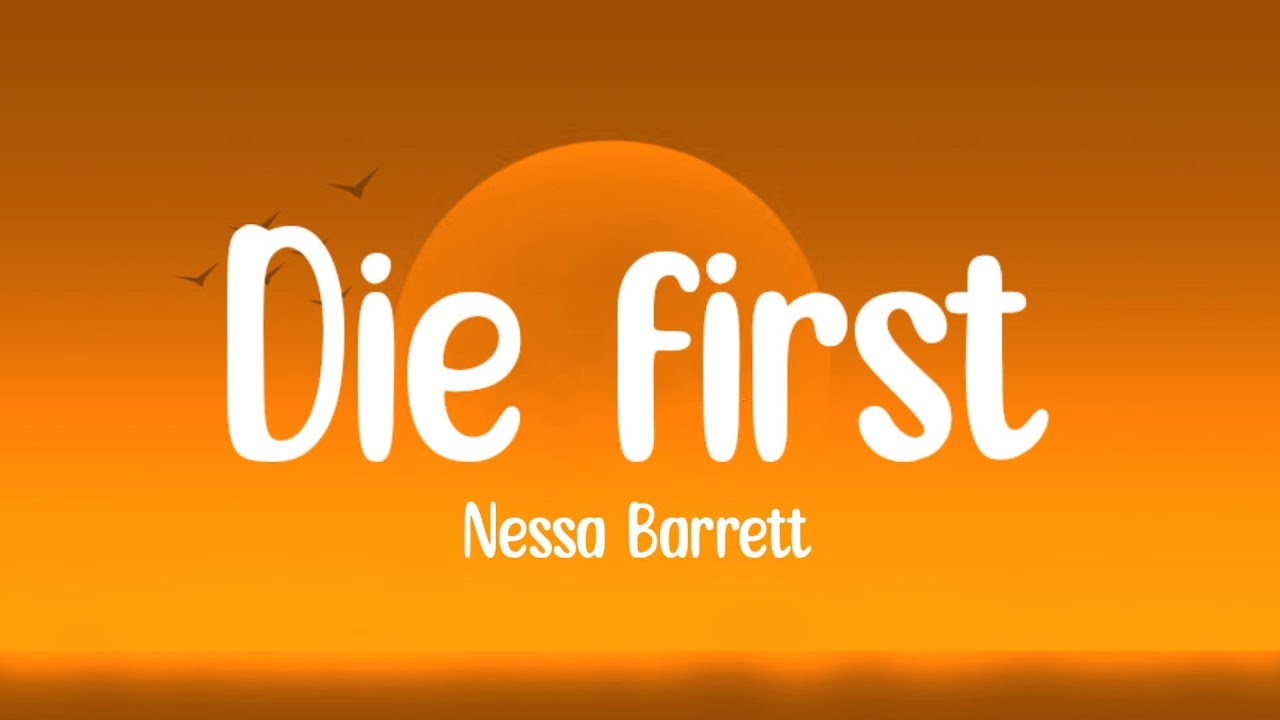 Nessa Barrett - die first (Lyrics) - YouTube