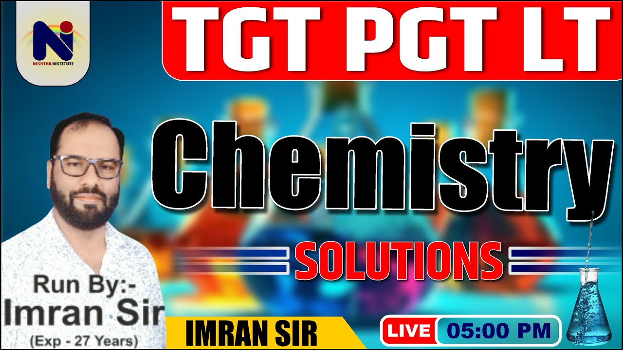 TGT PGT LT chemistry SOLUTIONS LECTURE-02 | up tgt science classes ...