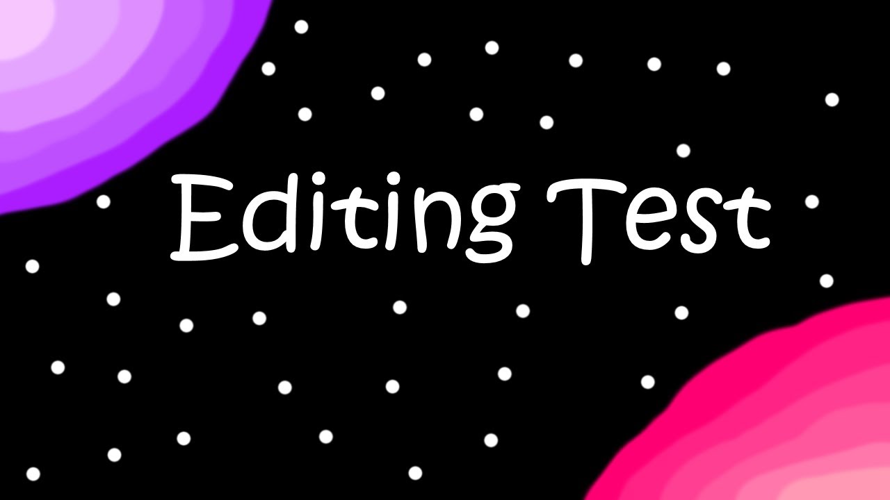 Editing Test 1 - YouTube