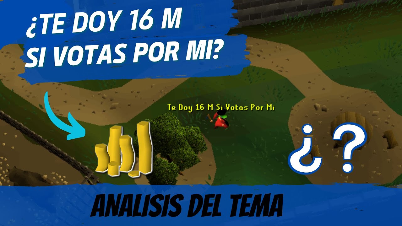 OSRS ¿TE DOY 16 M SI VOTAS POR MI? ANALISIS LA ESTAFA MAS PUPULAR DE ...