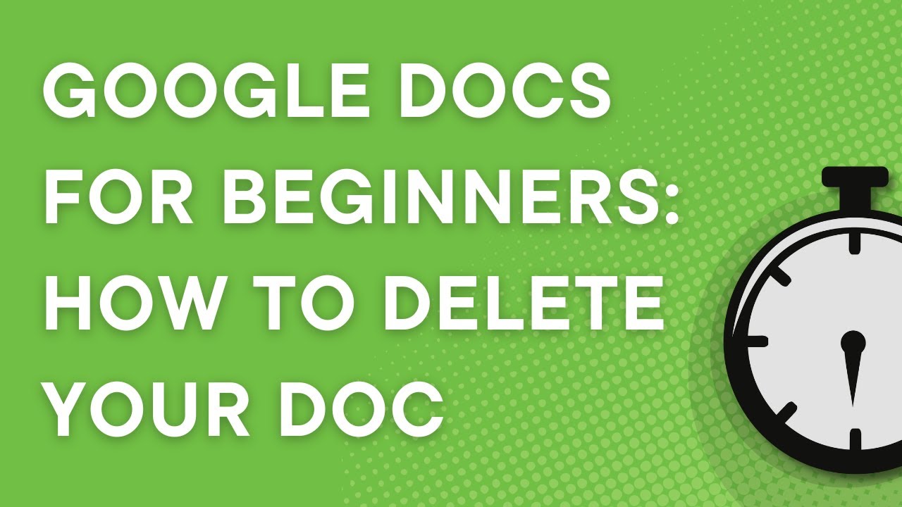 Google Docs For Beginners Delete Your Doc 2023 YouTube Google Docs For Beginners Delete Your Doc 2023 YouTube