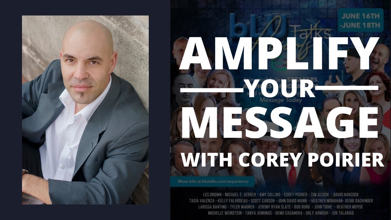 Amplify Your Messages with bLU Talks Founder Corey Poirier - YouTube