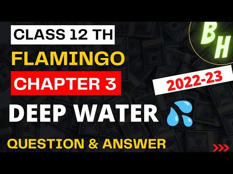 Deep water || class 12 - Flamingo | chapter 3 | deep water questions ...