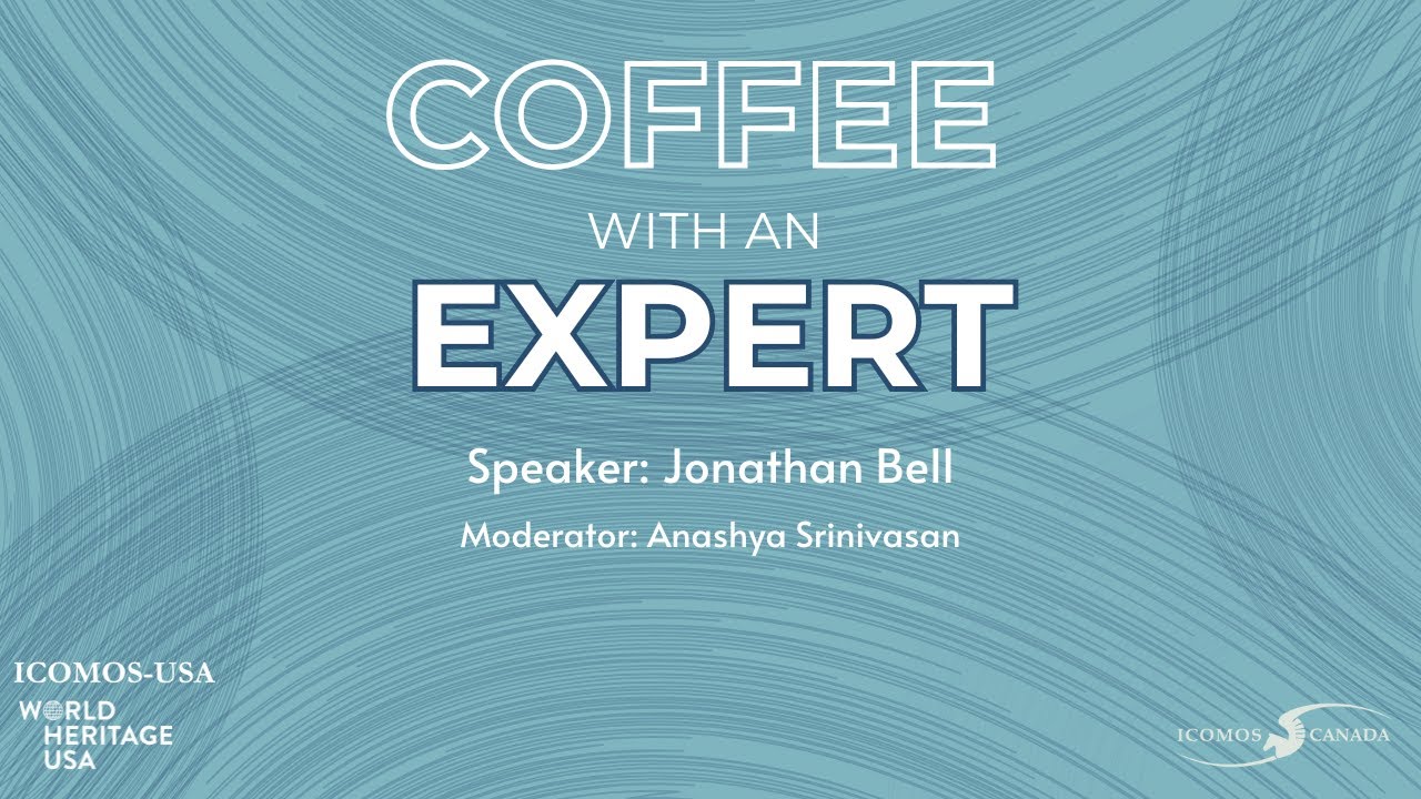 Coffee with an Expert: Jonathan S. Bell of World Monuments Fund - YouTube