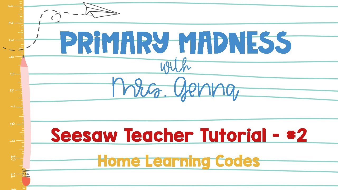 Seesaw Tutorial #2 - Home Learning Codes for Teachers - YouTube