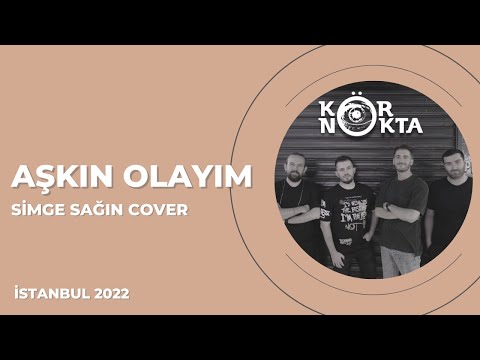 Aşkın Olayım - Kör Nokta | Simge COVER