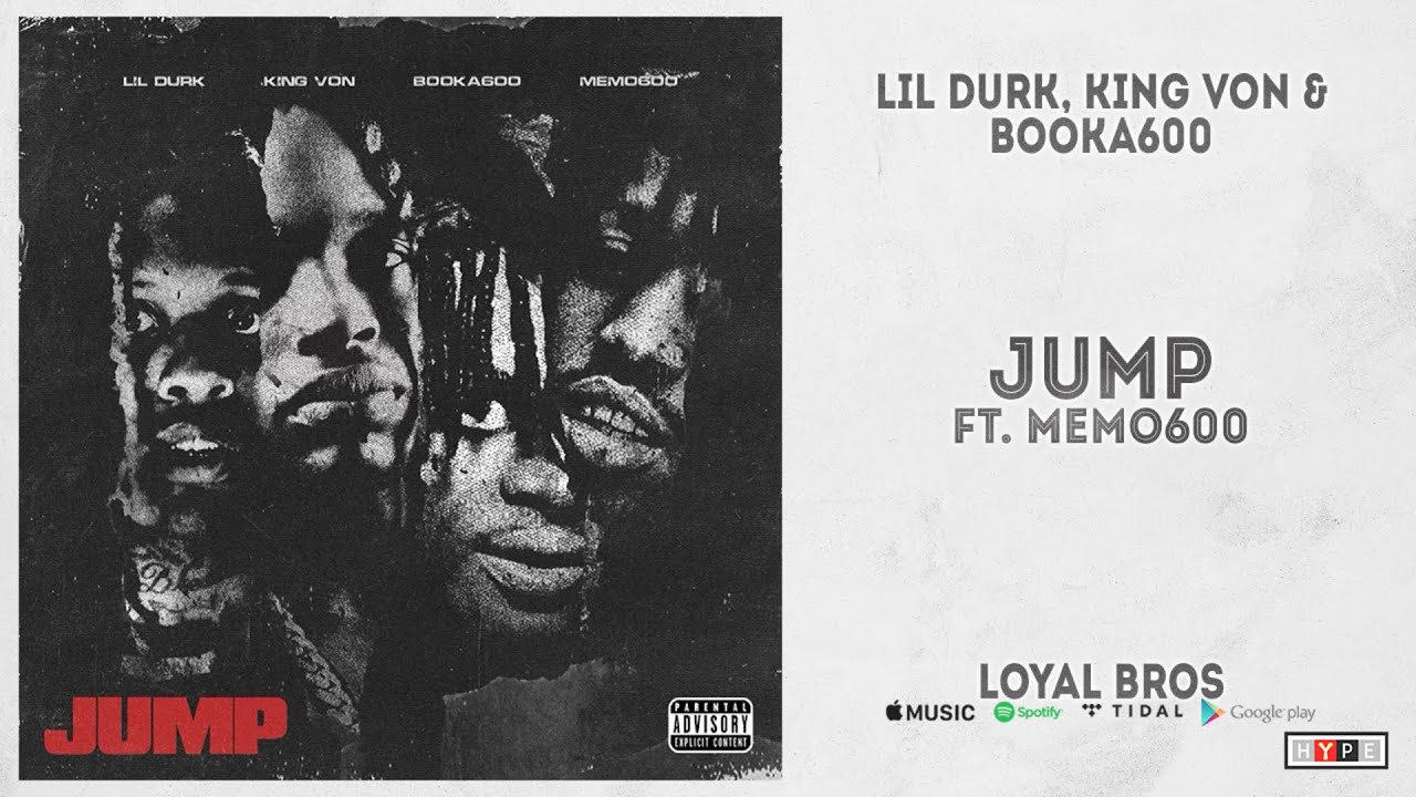 Lil Durk, King Von & Booka600 - "Jump" Ft. Memo600 (Loyal Bros) - YouTube