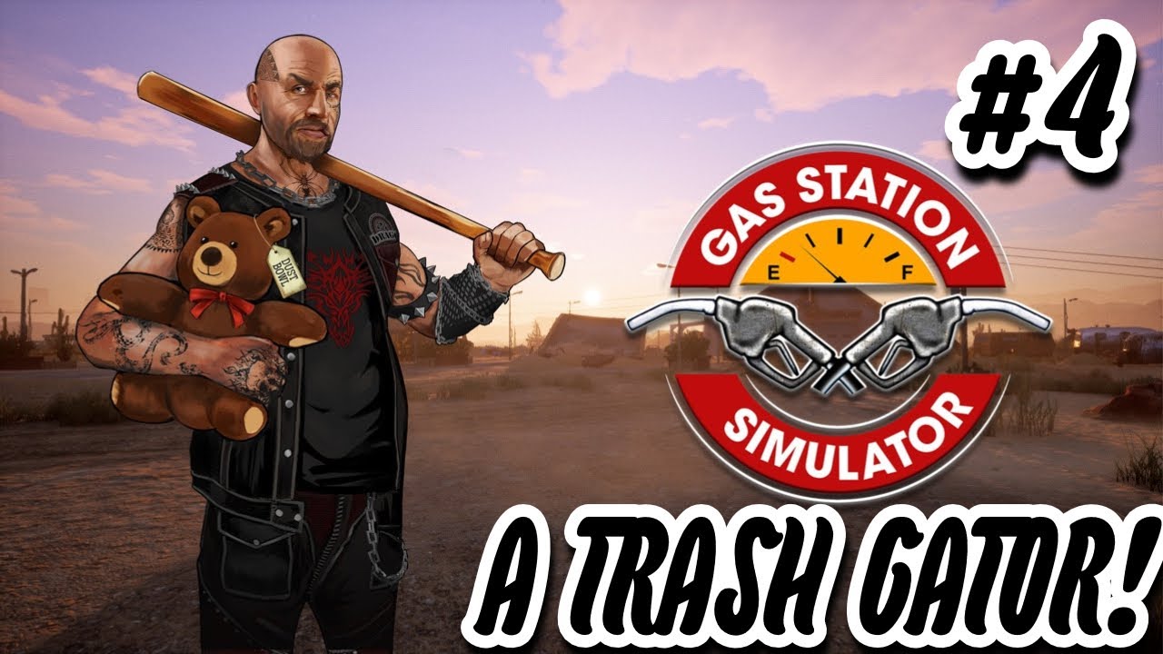 A Trash Gator!!! | Gas Station Simulator | pt 4 - YouTube