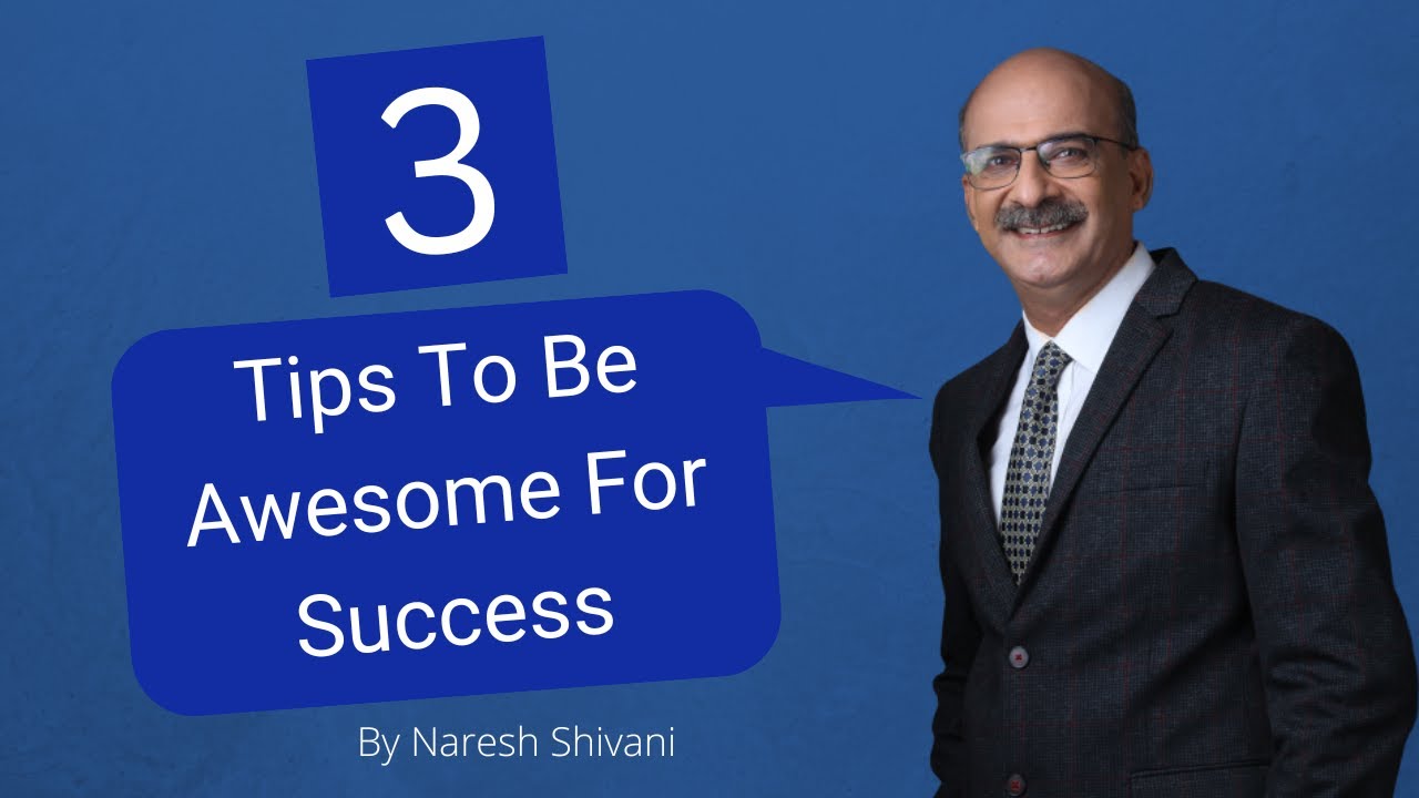 3 Tips To Be Awesome For Success - YouTube