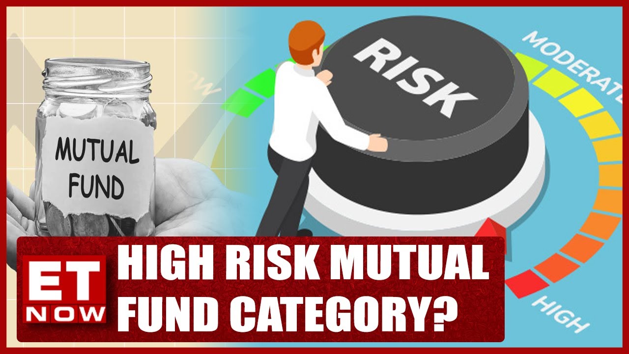 SEBI's New 'High Risk' Mutual Funds Category Ahead? | ET Now Exclusive ...