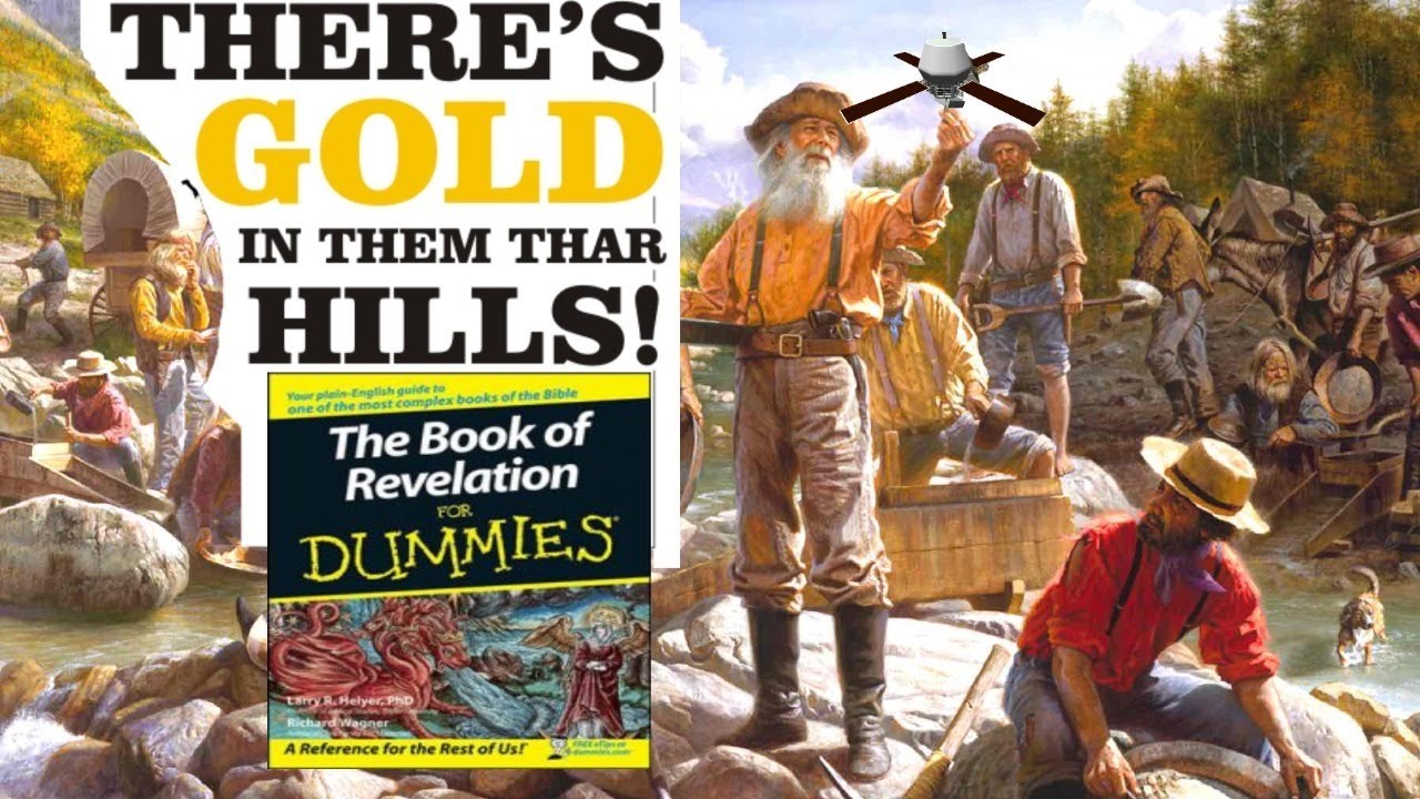 There's GOLD In Them Thar Hills a Revelation Discussion - YouTube