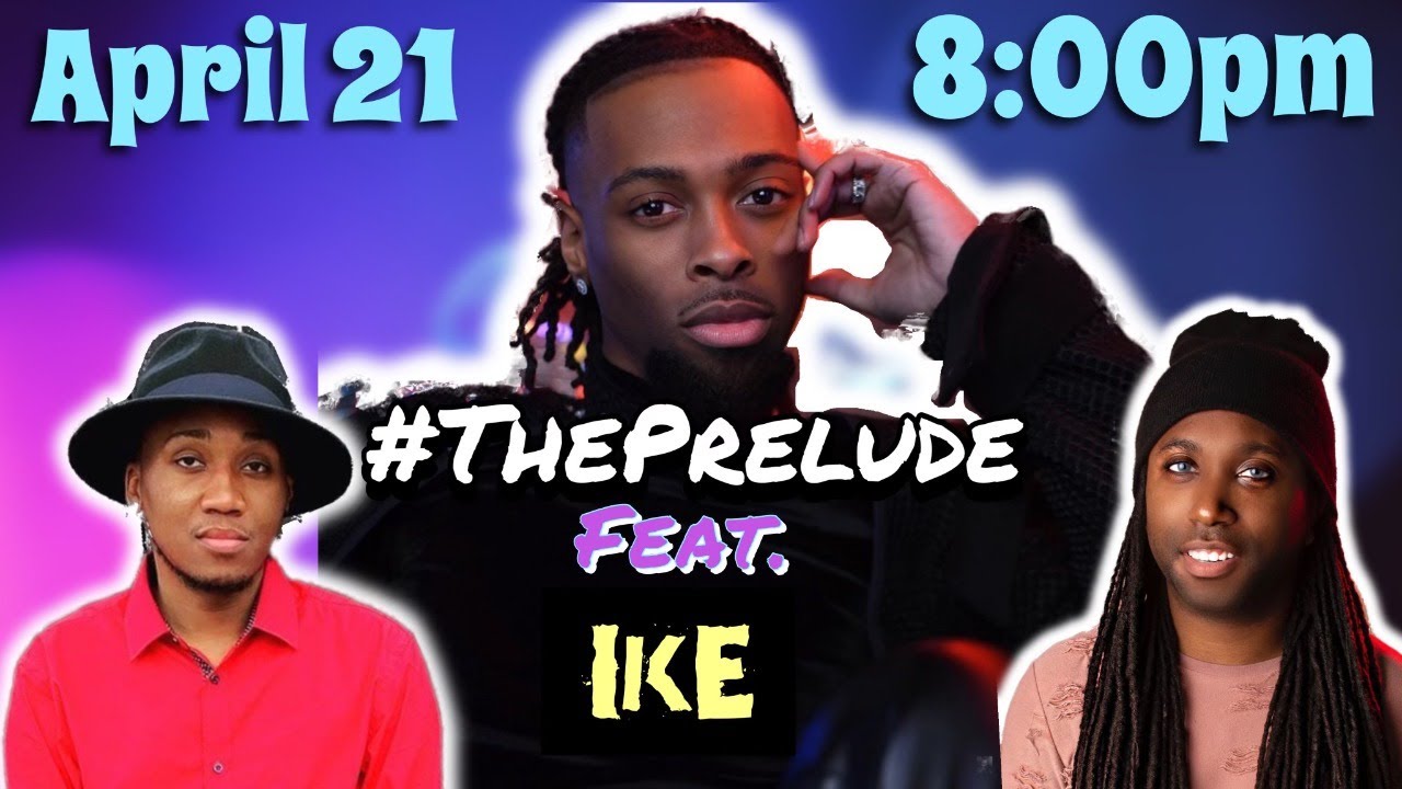 "The Prelude (w/Scotty & Jamar)"- Episode 65 (FT. Ike of "Chasing ...