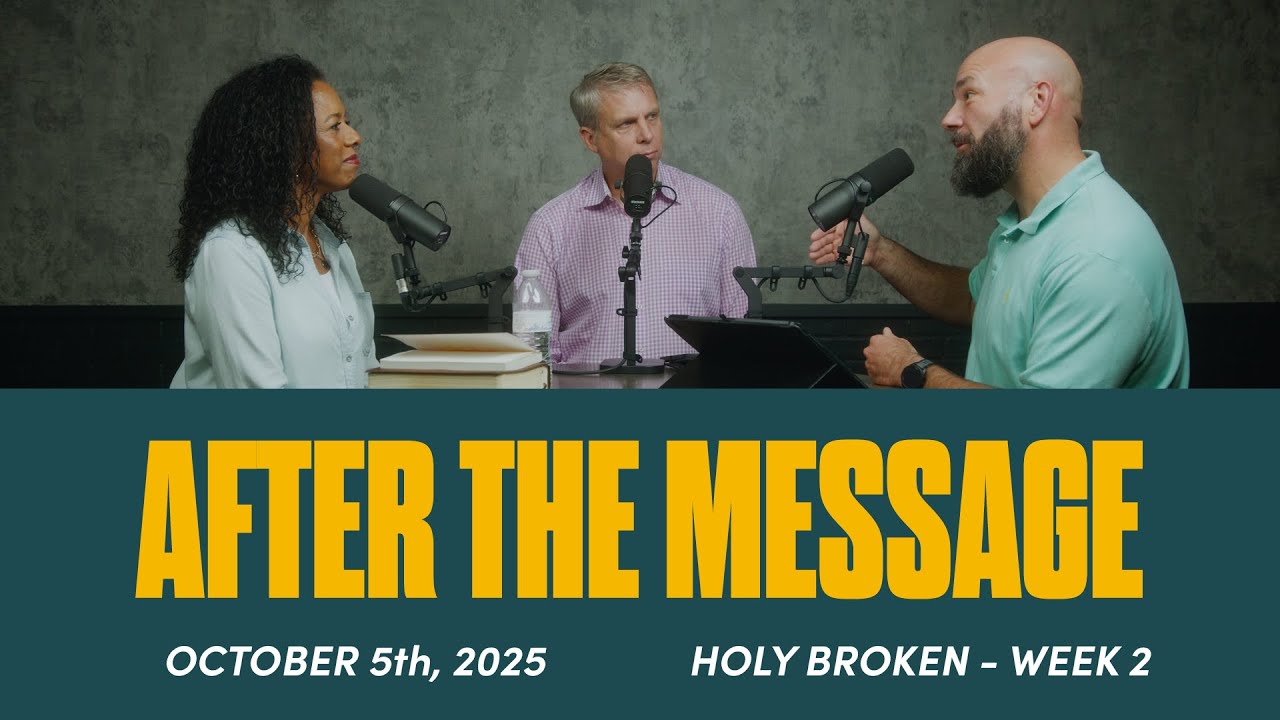 After The Message • Holy Broken - Week 2 - YouTube