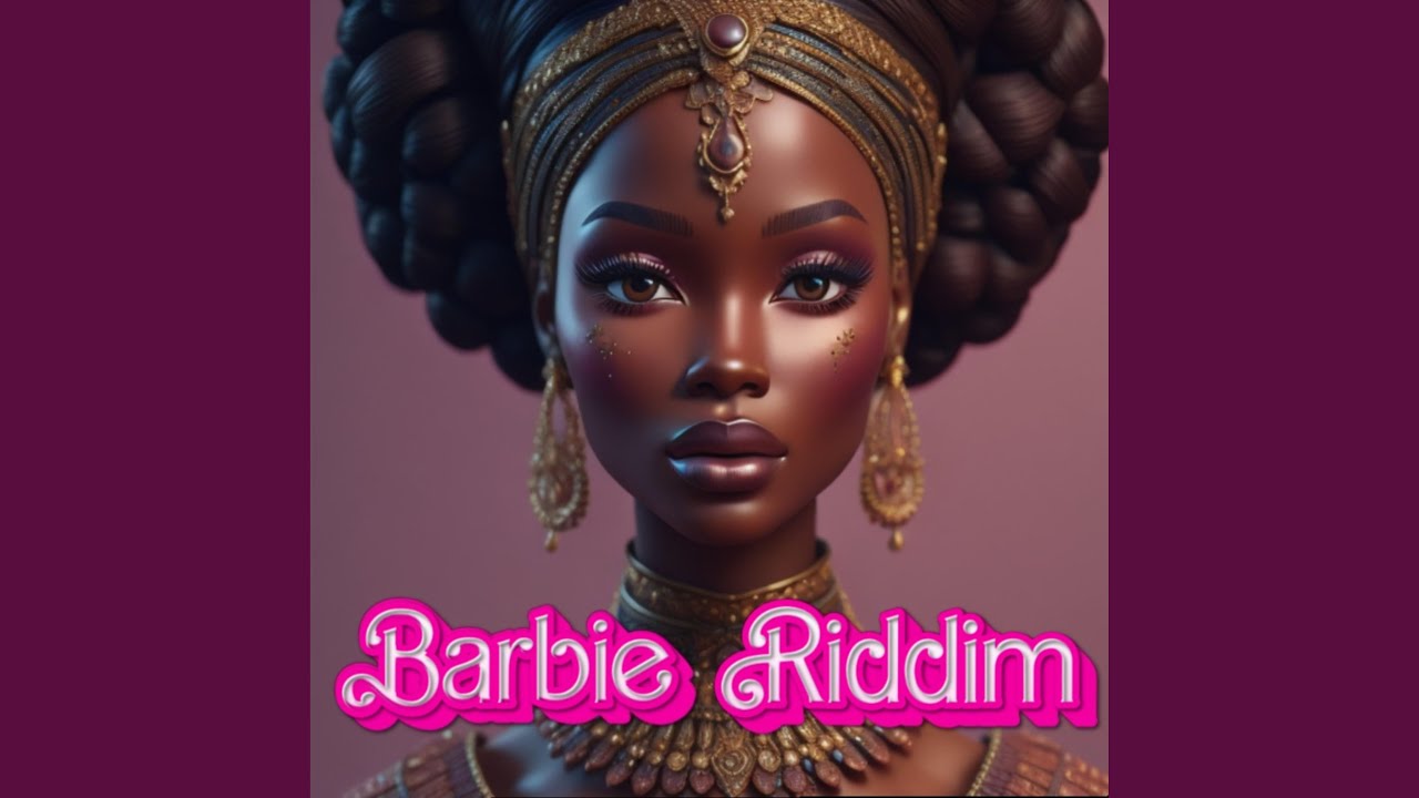 BARBIE RIDDIM - YouTube
