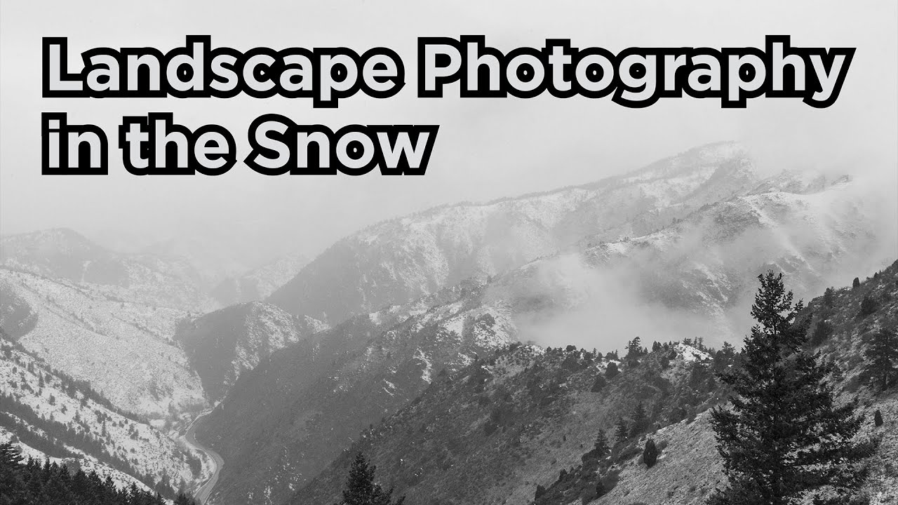Landscape Photography in the Snow - YouTube