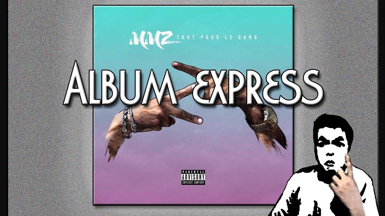 MMZ - Tout pour le gang ♫ ALBUM EXPRESS ♪ - YouTube