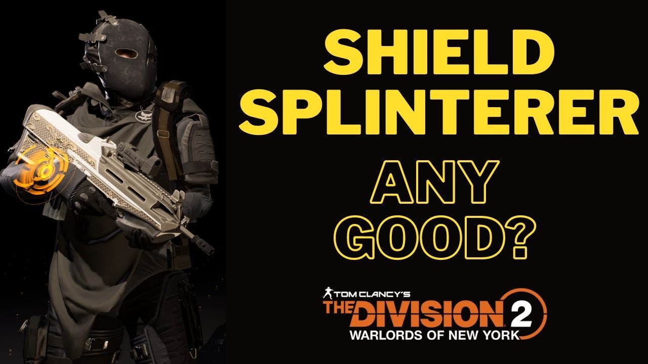 The Division 2 Shield Splinterer Build and Gameplay! - YouTube