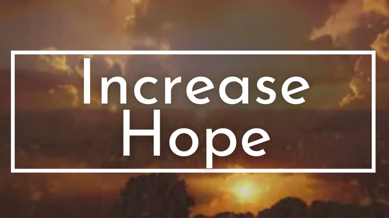 Increase Hope Along Sound Healing Music - YouTube