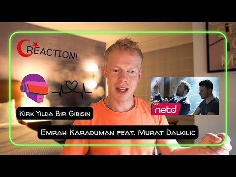 Reacting To Emrah Karaduman feat. Murat Dalkilic - Kirk Yilda Bir Gibisin 🇹🇷