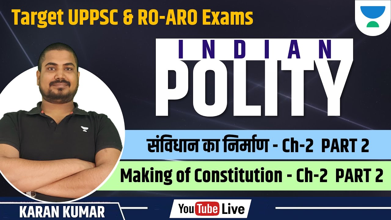 Target UPPCS & RO-ARO | POLITY | Making of the Constitution | Chapter-2 | PART-2 | Karan Kumar ...