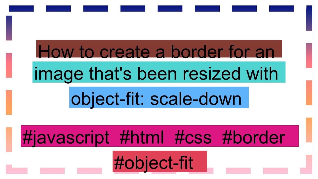 How to create a border for an image that's been resized with object-fit ...