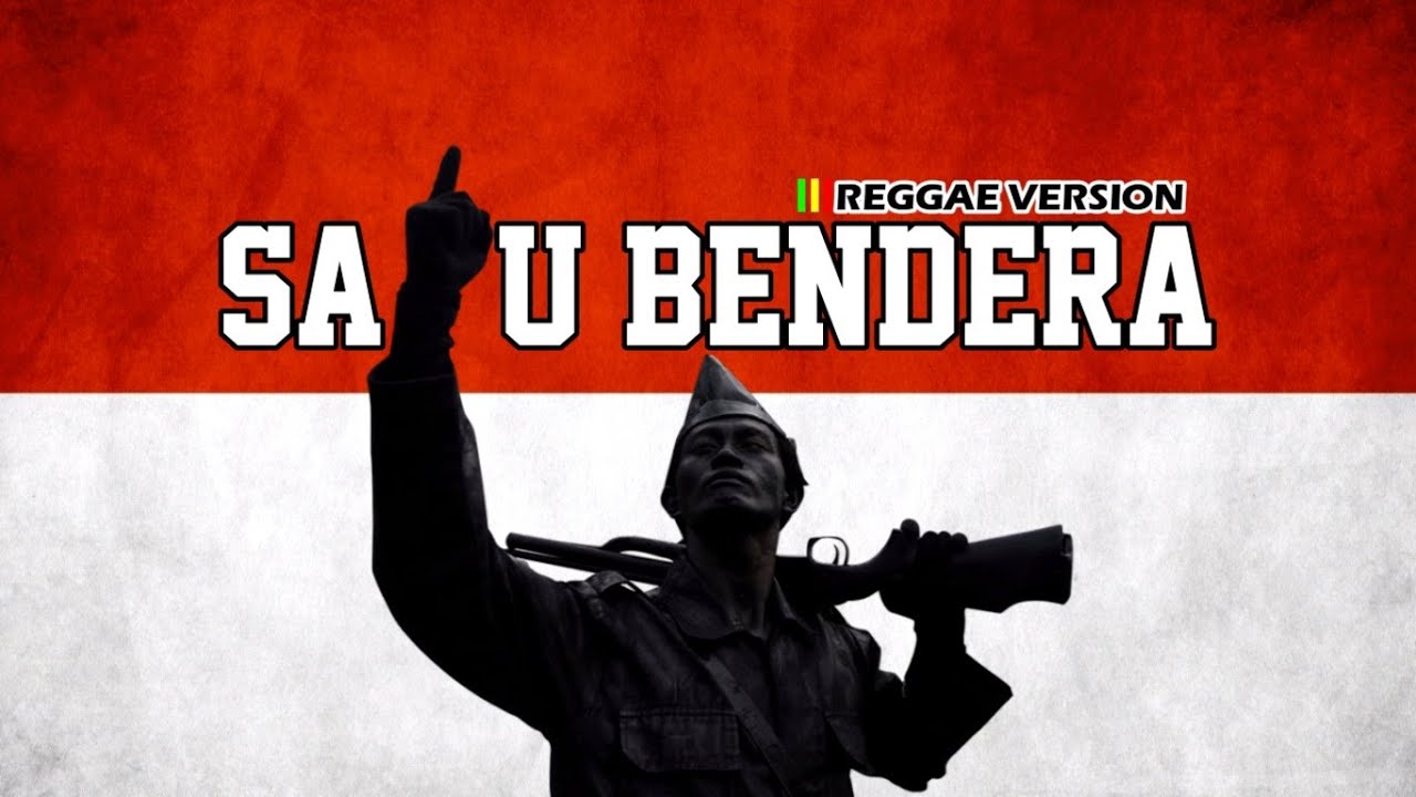 SATU BENDERA (REGGAE VERSION) "BEDJO" SPESIAL HUT INDONESIA 76 | MERDEKA !!! - YouTube Music