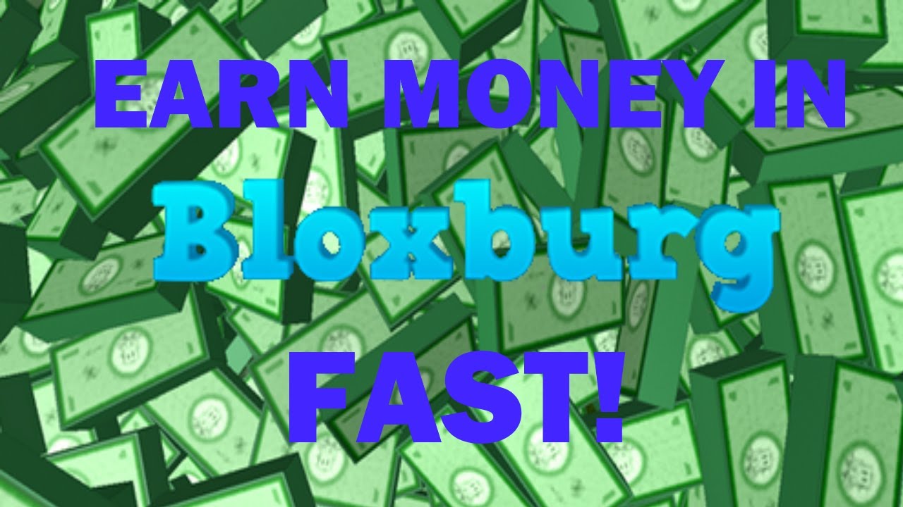 2 Simple Ways to Earn Money Fast In ROBLOX Bloxburg (2020) - YouTube