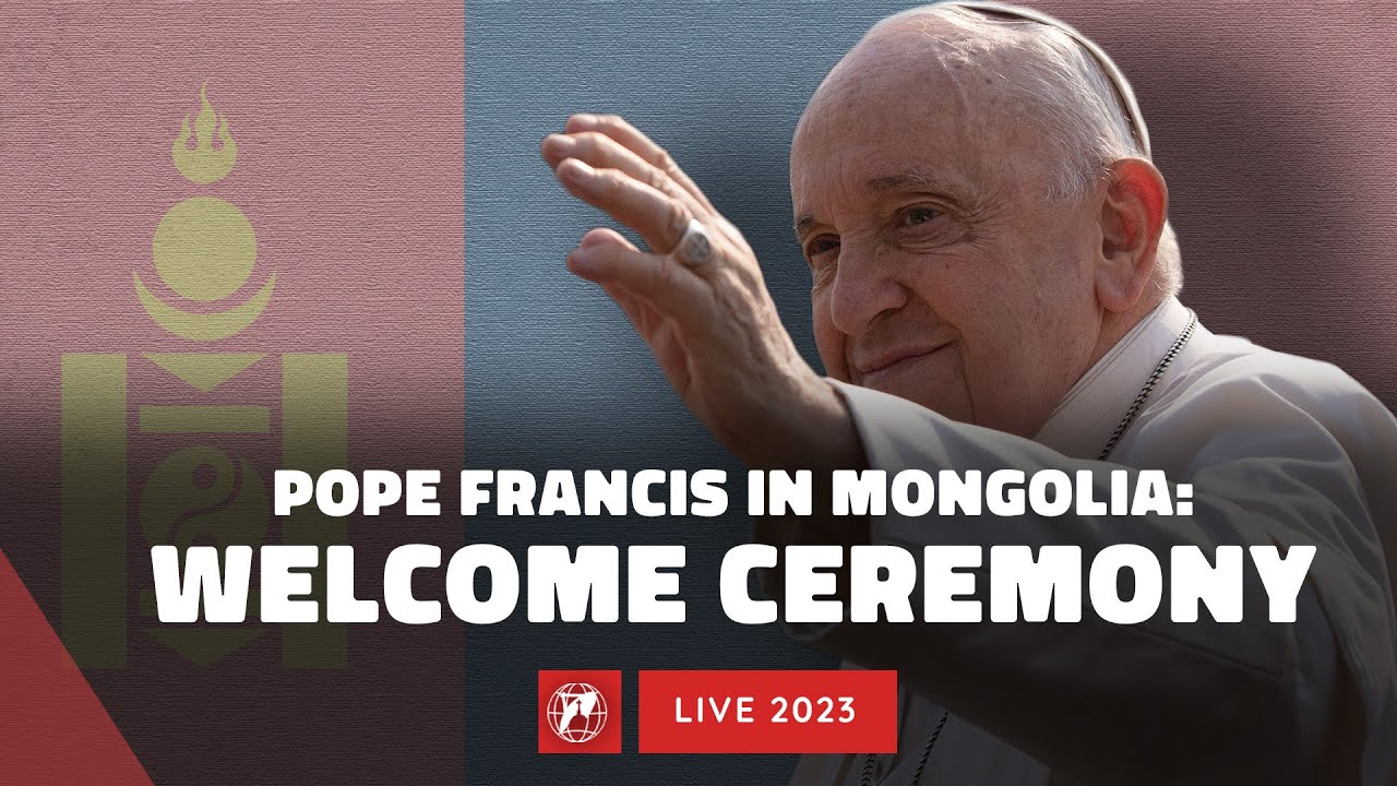 LIVE | Pope Francis in Mongolia | Welcome Ceremony | September, 2nd ...
