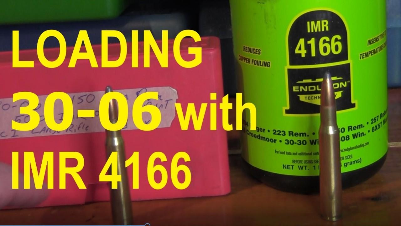 Loading 30-06 with IMR 4166, Enduron Powders still made? - YouTube