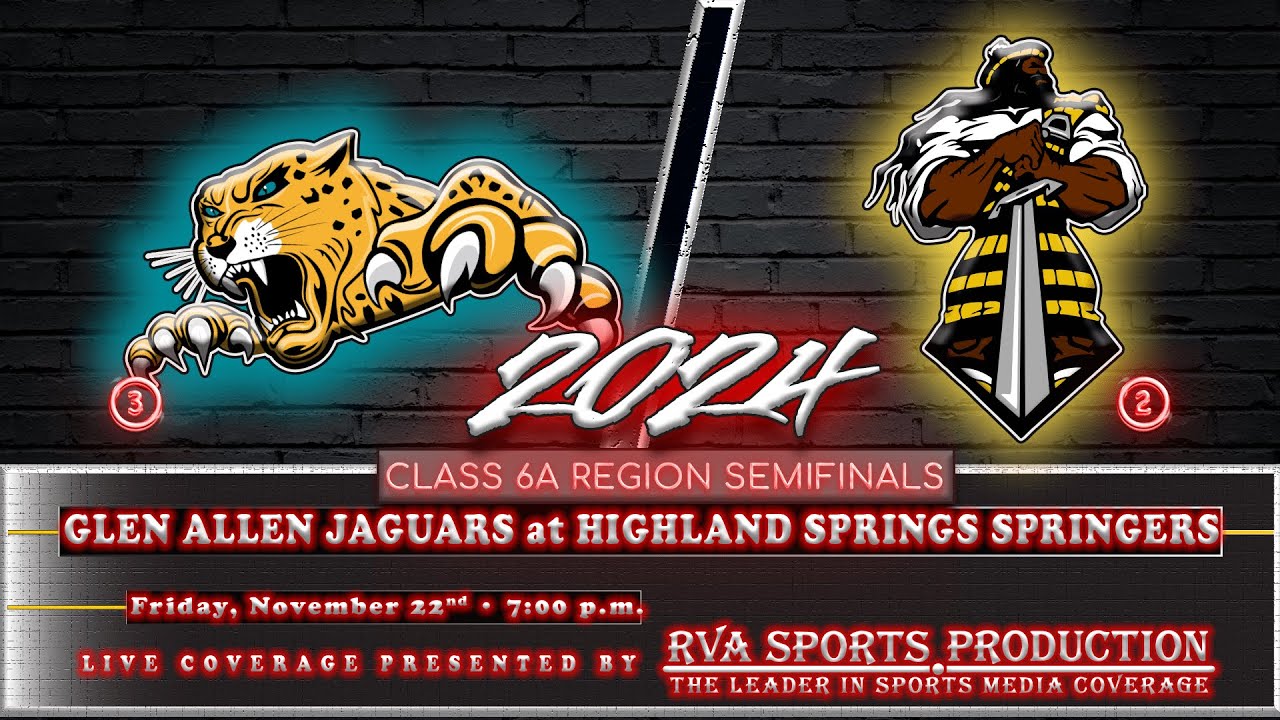 2024 VHSL CLASS 6A REGIONAL SEMIFINALS - GLEN ALLEN JAGUARS vs HIGHLAND ...