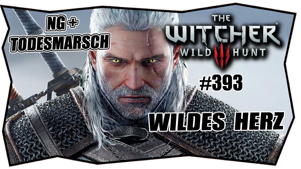 THE WITCHER 3 #393 WILDES HERZ ★ Gameplay German ★ Let's Play Deutsch ...