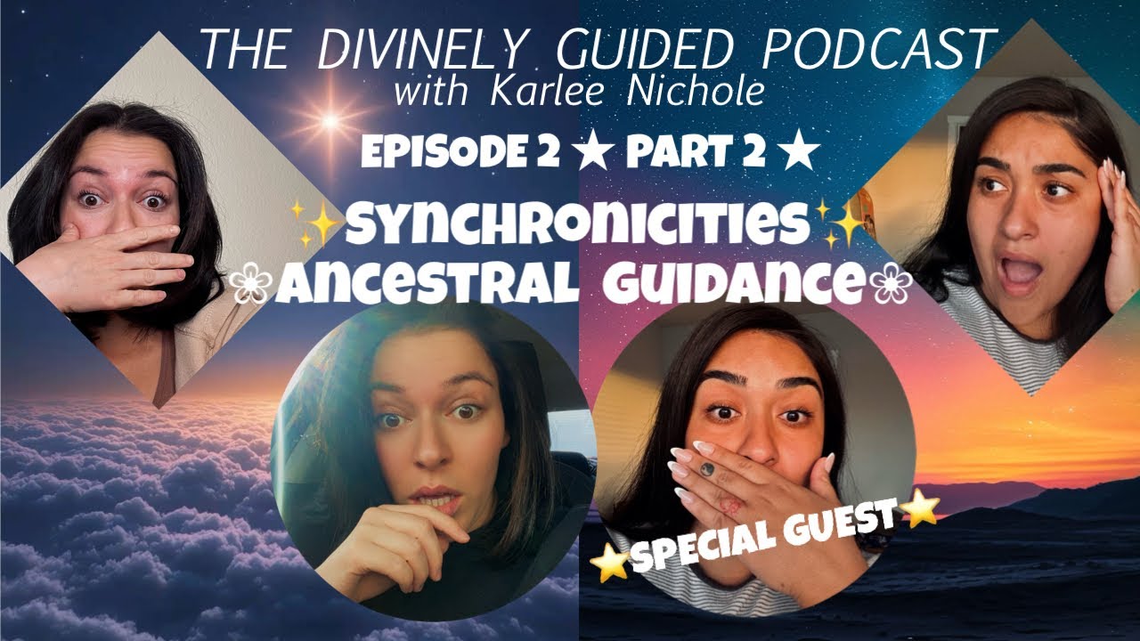 THE DIVINELY GUIDED PODCAST: EPISODE 2 - PART 2: SYNCHRONICITIES ...