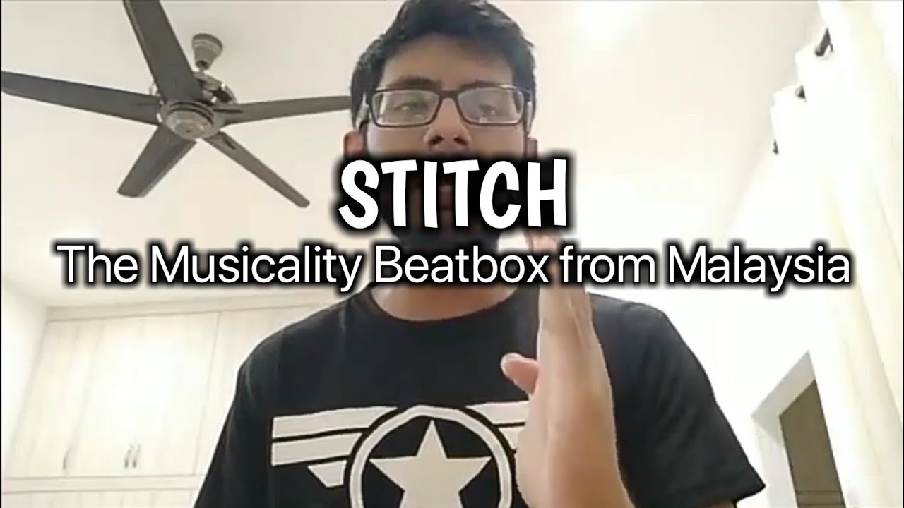 STITCH | Musicality Beatbox from Malaysia 🇲🇾 - YouTube