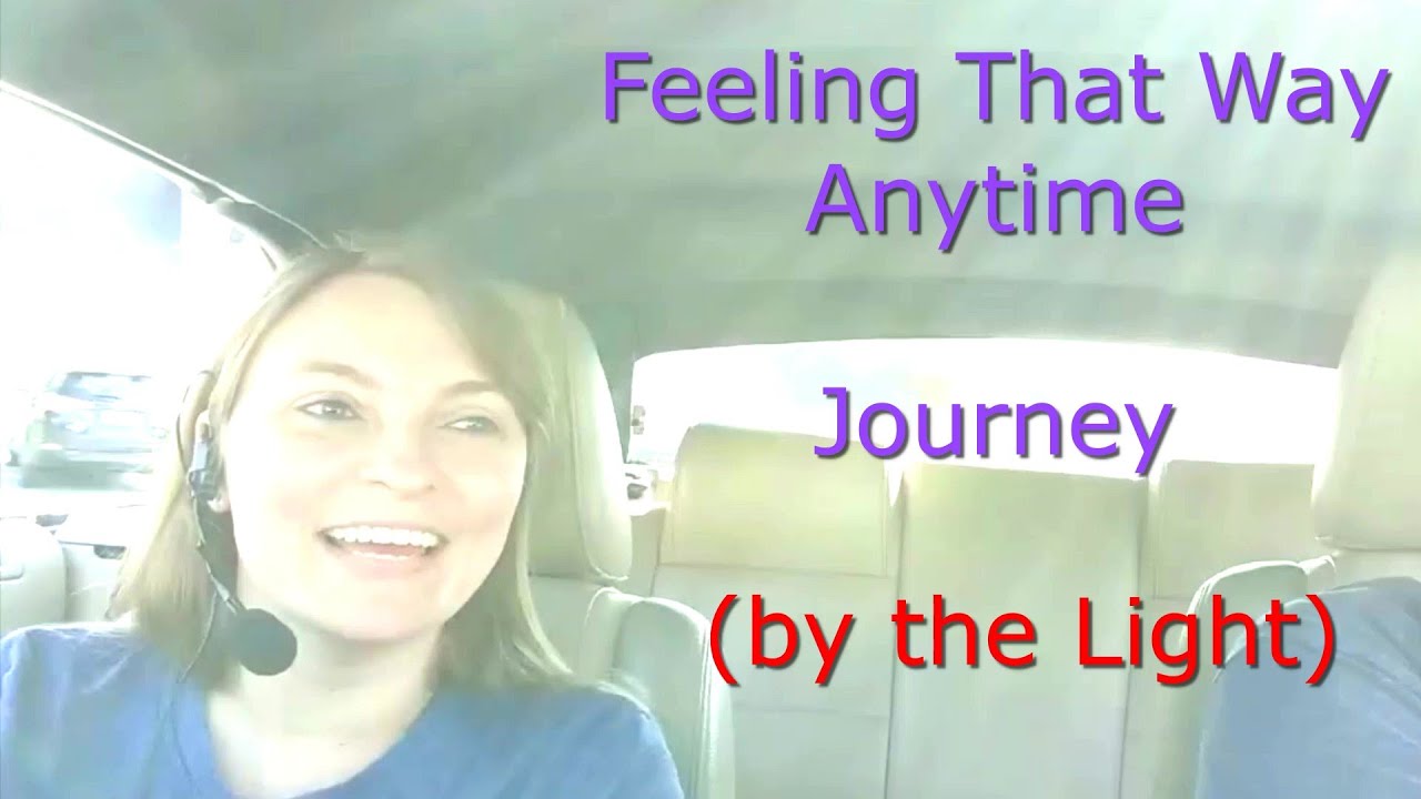 Feeling That Way/Anytime .. Journey .. Lyrics .. (Prophetic Perfect ...