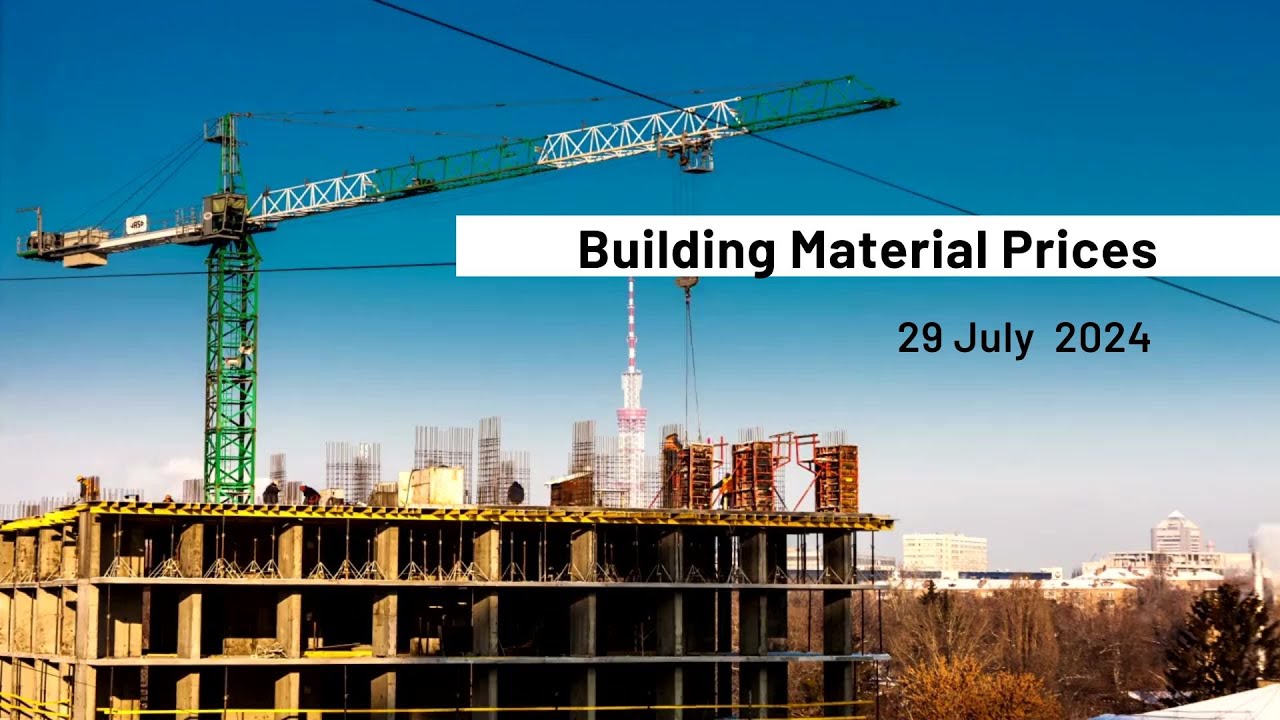29 July 2024 | Building Materials Price | Daily Update - YouTube