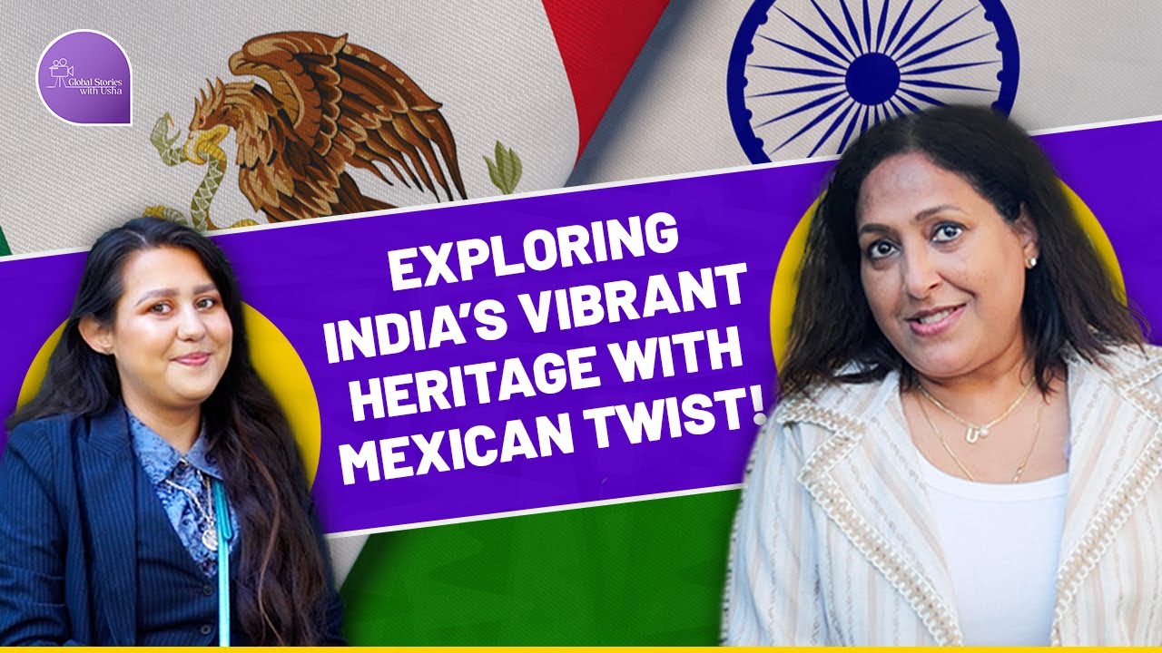 Cultural Fusion: Exploring India’s vibrant heritage with Mexican twist ...