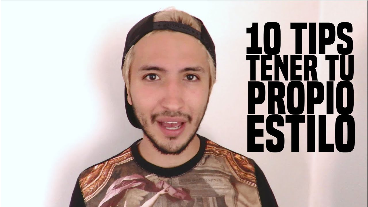 10 TIPS para tener TU PROPIO ESTILO - YouTube