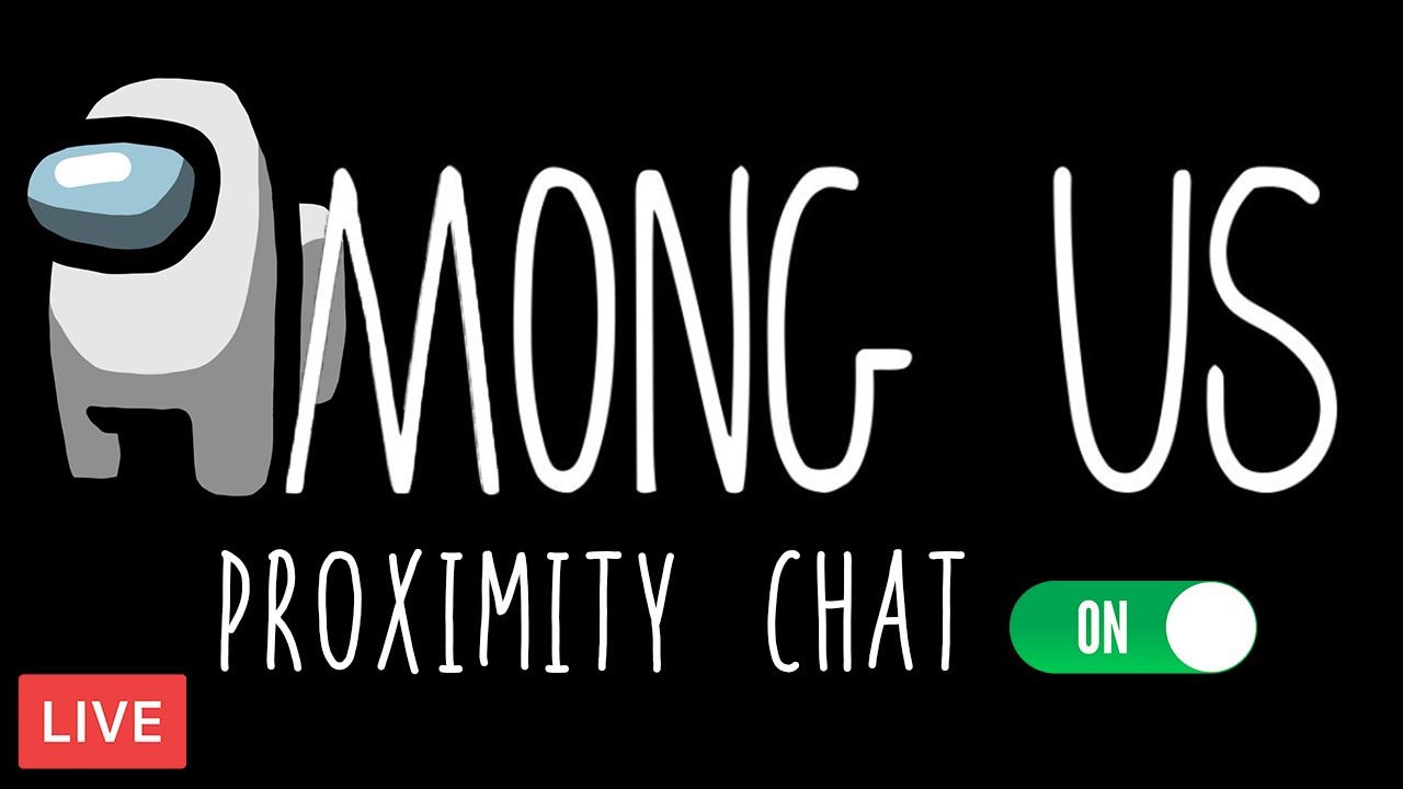 Among Us ! Proximity Chat Only ! - YouTube