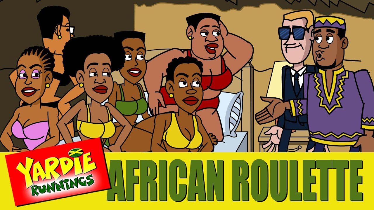 Yardie Runnings #102 | African Roulette: A Drunkard's Tales Part 4 ...