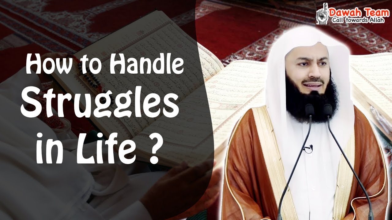 How to Handle Struggles in Life ? ᴴᴰ ┇Mufti Menk┇ Dawah Team - YouTube