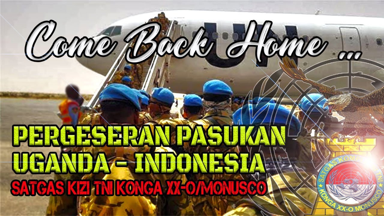 SERPAS SATGAS KIZI TNI KONGA XX-O/MONUSCO UGANDA – INDONESIA - YouTube