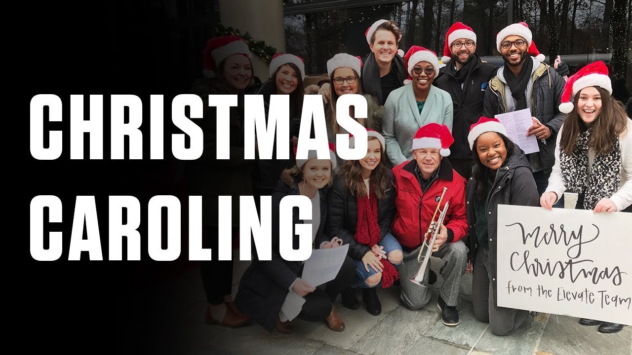 Christmas Caroling with the Elevate Team - YouTube