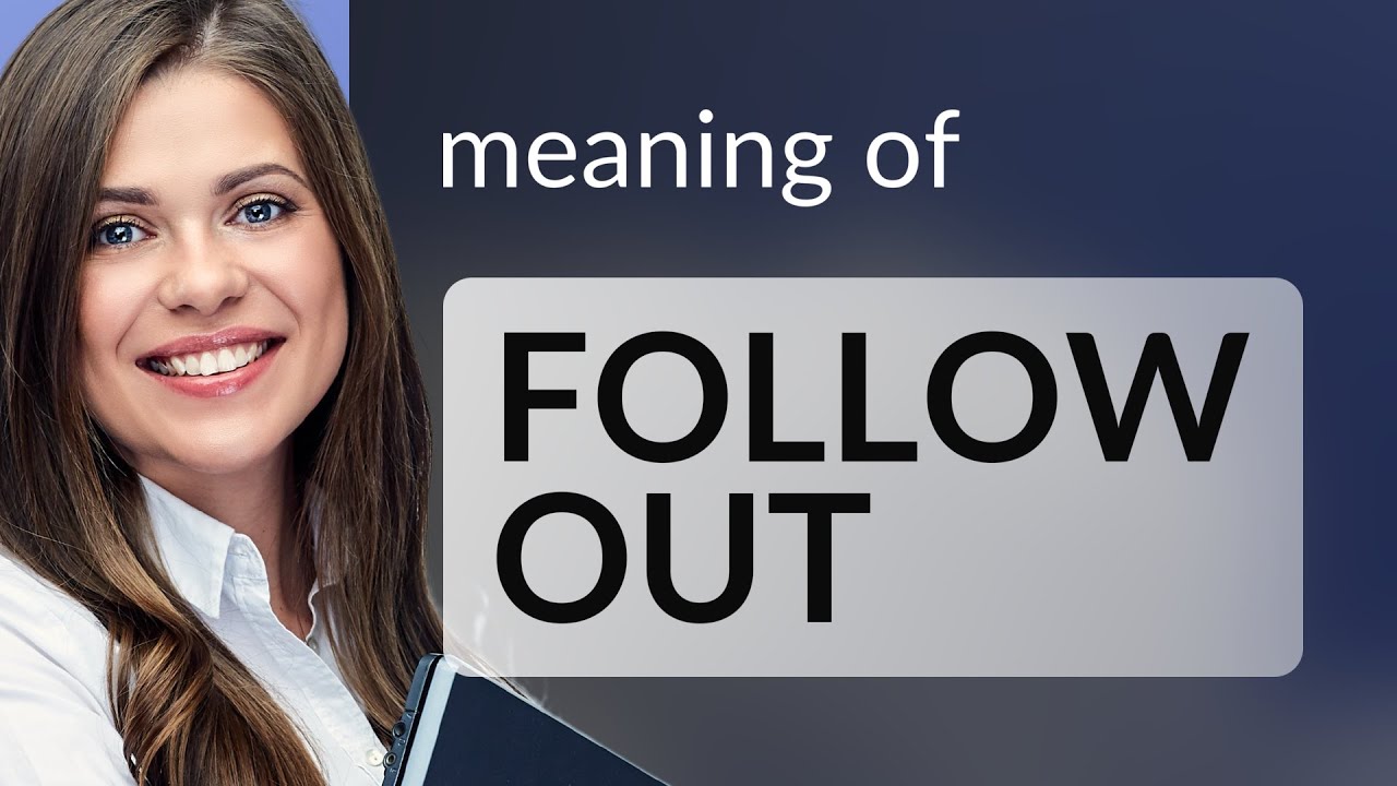 Follow out | what is FOLLOW OUT definition - YouTube
