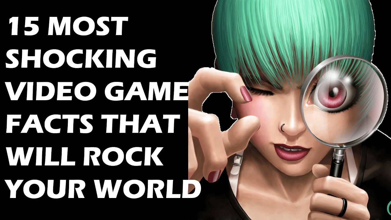15 Most Shocking And Interesting Video Game Facts That Will Rock Your 15-most-shocking-and-interesting-video-game-facts-that-will-rock-your
