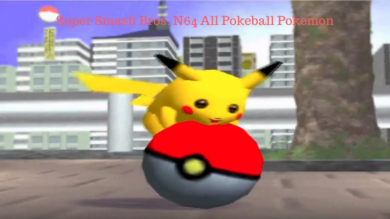 Super Smash Bros N64 All Pokeball Pokemon - YouTube